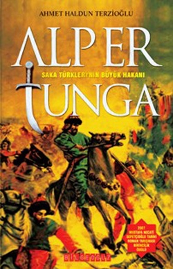 Alp Er Tunga & Saka Türklerinin Büyük Hakanı